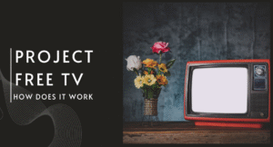 What Is Project Free TV and How Does It Work in 2025? - Trending Canada